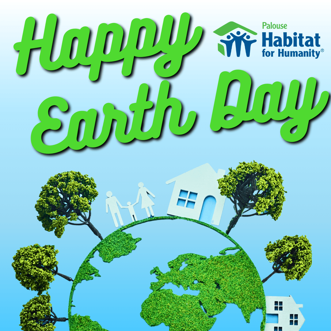 Earth Day - Palouse Habitat for Humanity